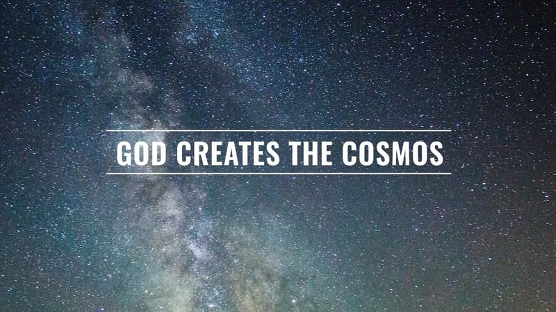 Session 1 - Creation: God Creates the Cosmos | Videos | YouVersion