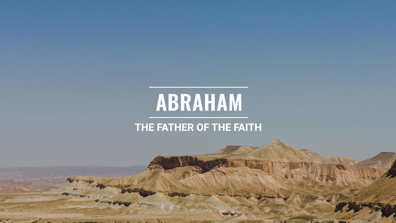 Session 3 - Abraham: The Father of the Faith | Videos | YouVersion