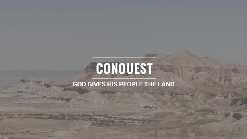 Session 10 - Conquest: God Gives His People the Land | Videos | YouVersion