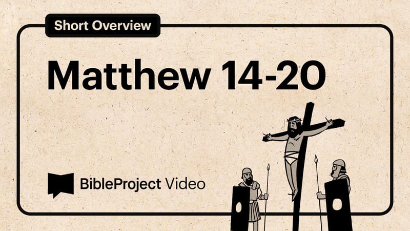 Matthew 14-20 | Videos | YouVersion