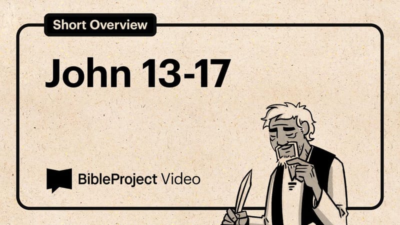 John 13-17 | Videos | YouVersion
