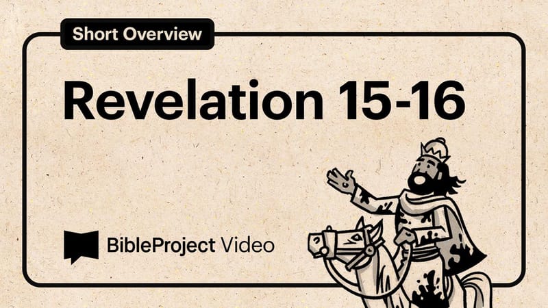 Revelation 15-16 | Videos | YouVersion