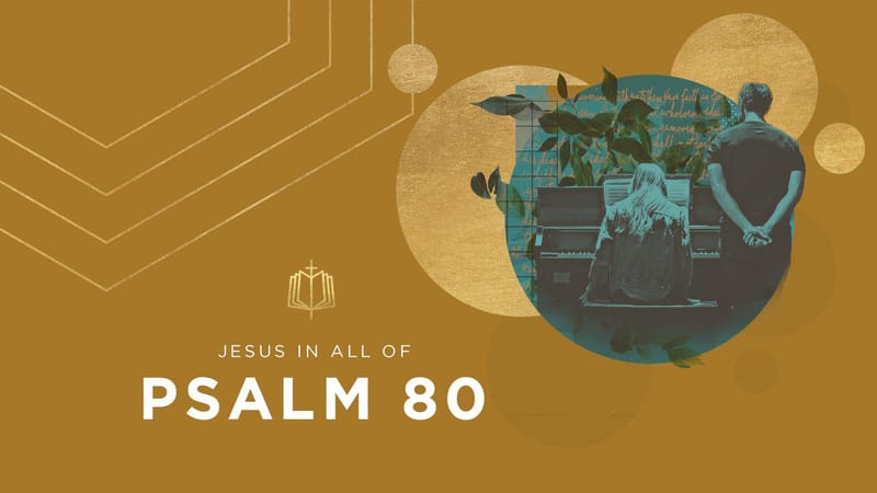 Psalm 80 | Videos | YouVersion