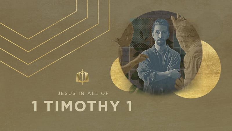 1 Timothy 1 | Videos | YouVersion