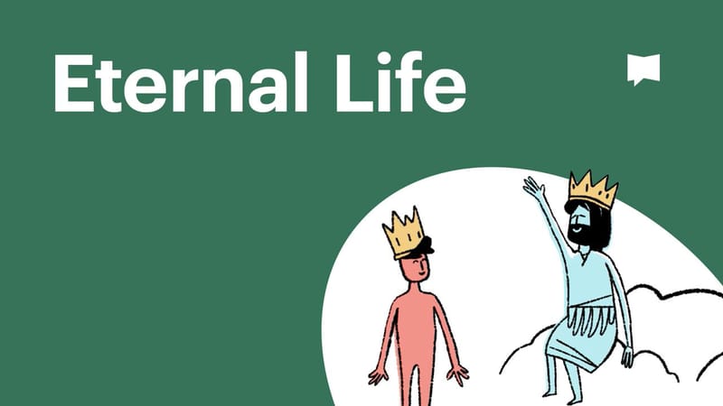 Eternal Life | Videos | YouVersion