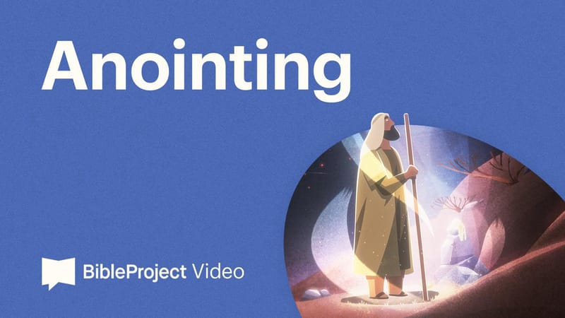 The Meaning and Purpose of Anointing in the Bible | Videos | YouVersion