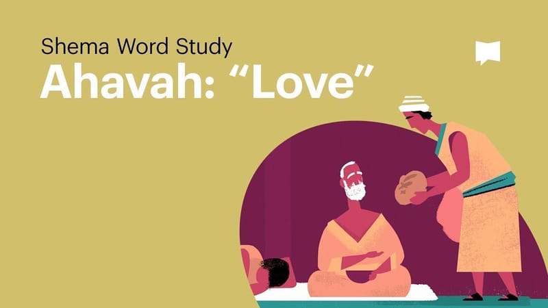 Ahavah / Love | Videos | YouVersion