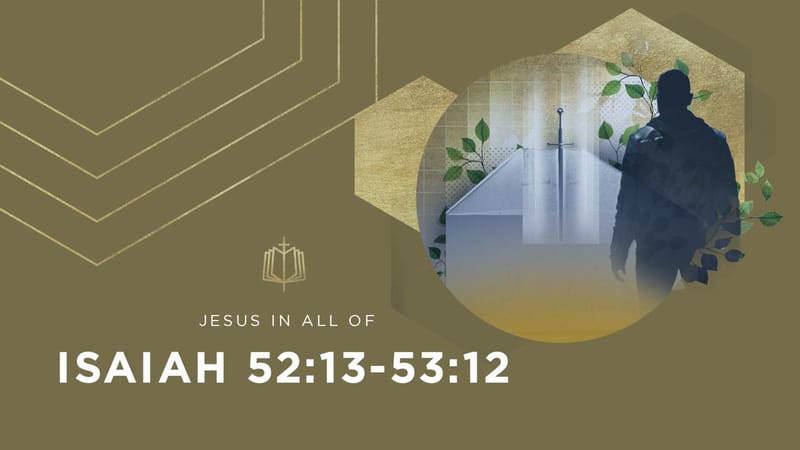 Isaiah 52 13 53 12 Videos Youversion