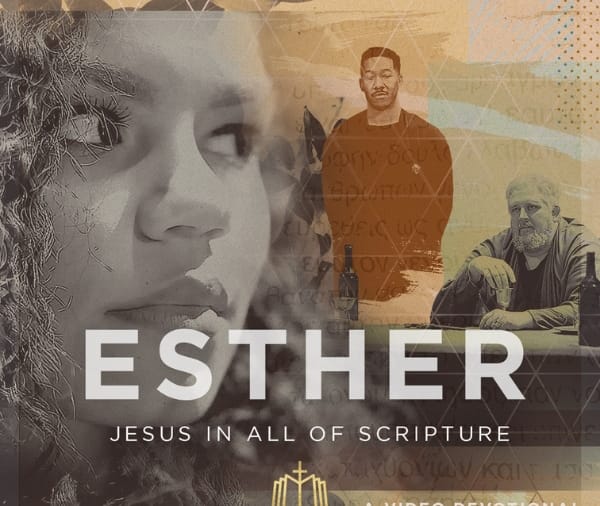 Jesus In All of Esther | Videos | YouVersion