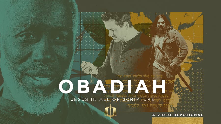 Jesus In All of Obadiah | Videos | YouVersion