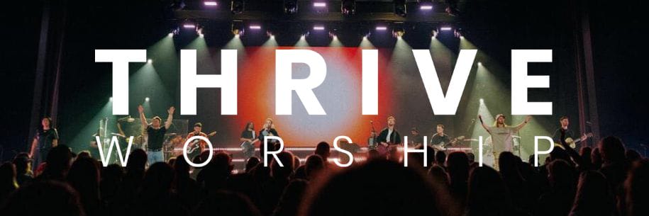 Thrive Worship | Videos | YouVersion