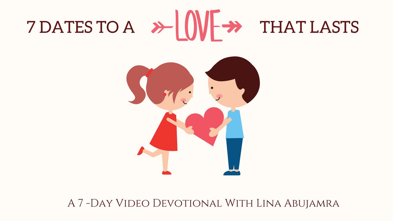 7 Dates To A Love That Lasts