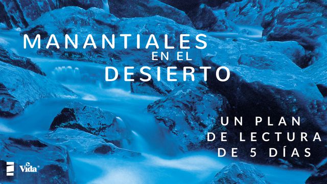 Manantiales en el desierto | Planes devocionales | Biblia YouVersion Manantiales en el desierto | Planes devocionales | Biblia YouVersion