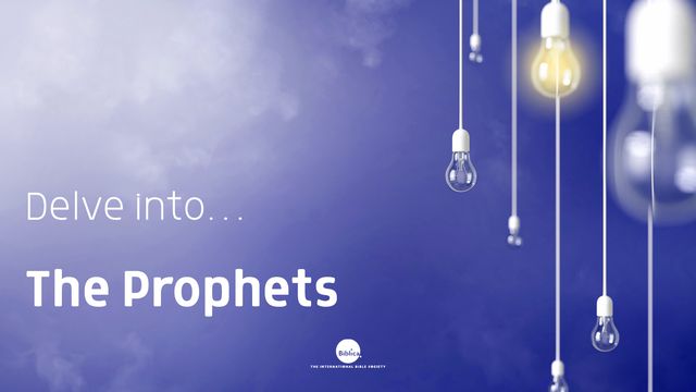 Delve Into The Prophets | Devotional Reading Plan | YouVersion Bible
