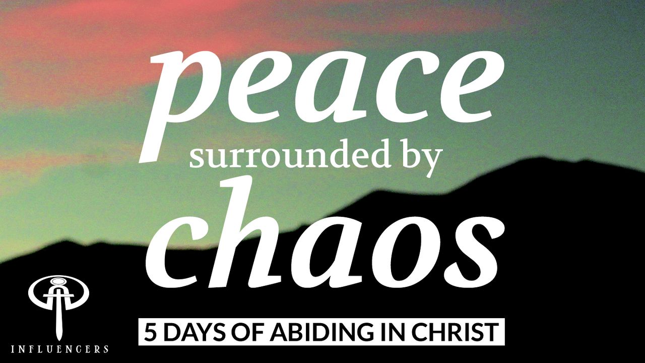 Peace Surrounded by Chaos