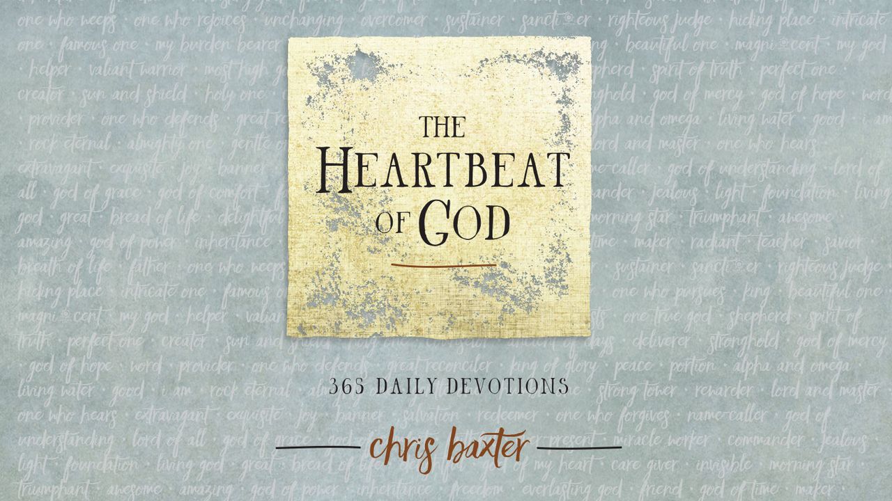 The Heartbeat of God - Day 1 of 30