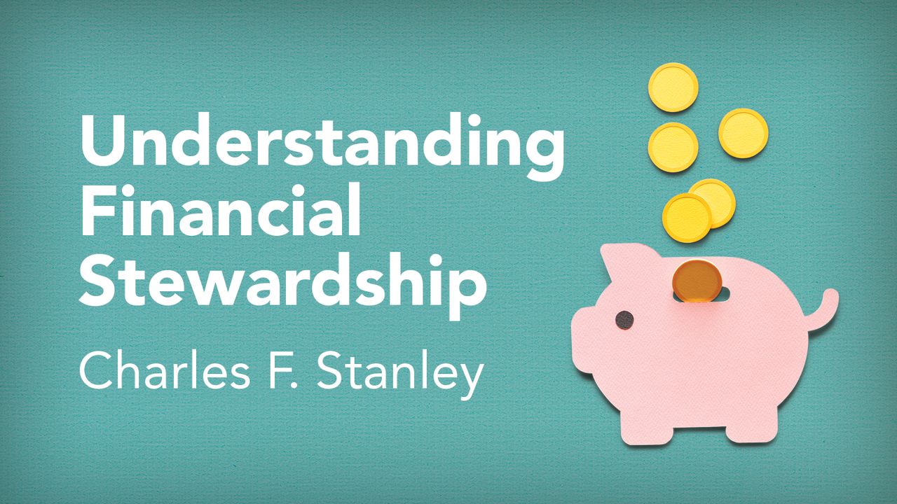 Understanding Financial Stewardship