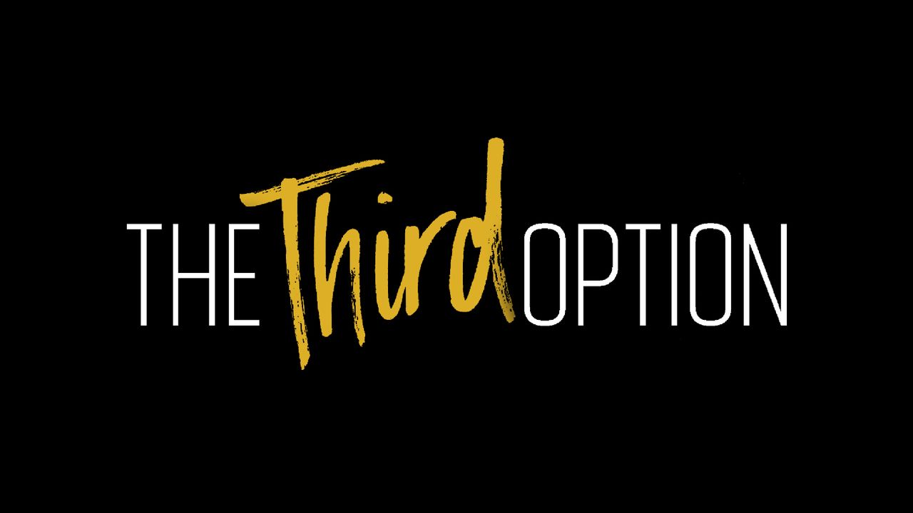 The Third Option