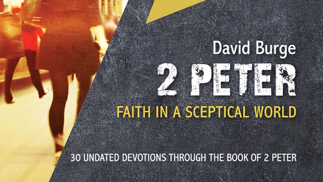 2 Peter: Faith In A Skeptical World | Devotional Reading Plan ...