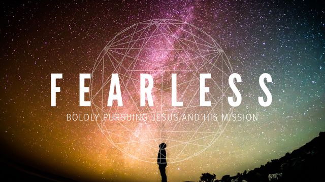 FEARLESS - Boldly Pursuing Jesus And His Mission | Devotional Reading ...