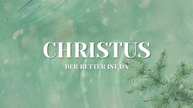 Christus - der Retter ist da | Devotional Reading Plan | YouVersion Bible