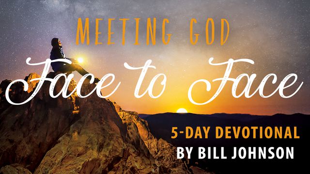 Meeting God Face To Face | Devotional Reading Plan | YouVersion Bible
