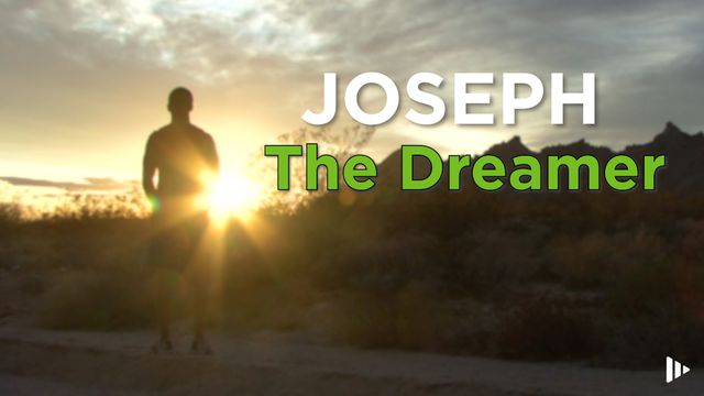 Joseph The Dreamer | Devotional Reading Plan | YouVersion Bible