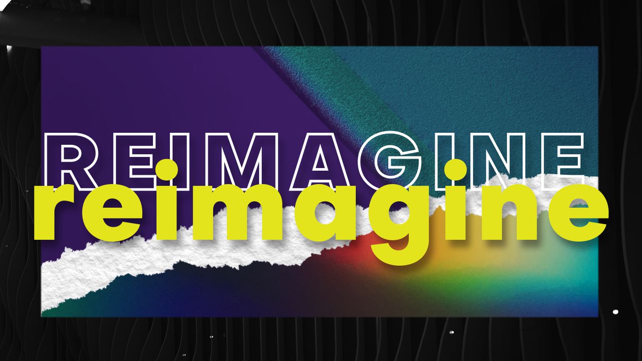 Reimagine - Day 1 of 11