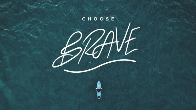 Choose Brave | Devotional Reading Plan | YouVersion Bible