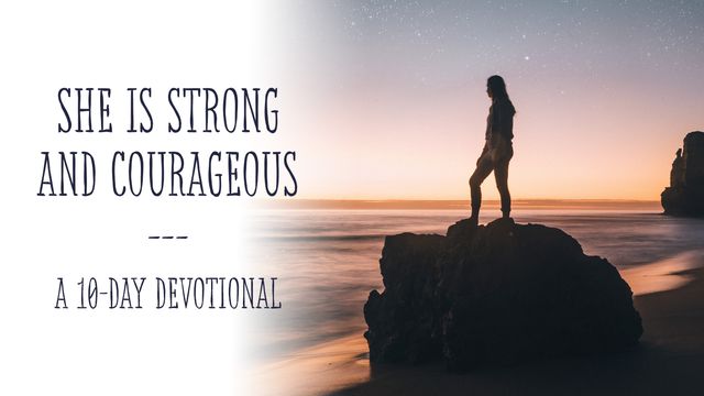 She Is Strong And Courageous | Devotional Reading Plan | YouVersion Bible
