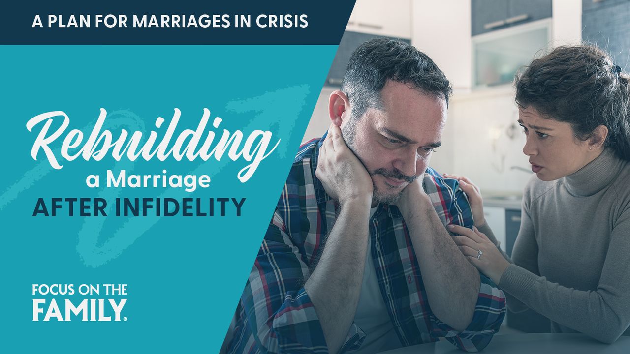 Rebuilding a Marriage After Infidelity