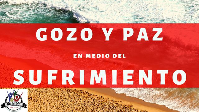 Gozo y paz en MEDIO del sufrimiento | Plan de lectura devocional | La ...