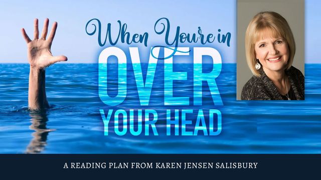 When You're In Over Your Head | Devotional Reading Plan | YouVersion Bible