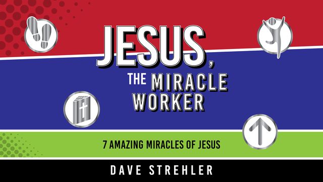 Jesus, The Miracle Worker | Devotional Reading Plan | YouVersion Bible