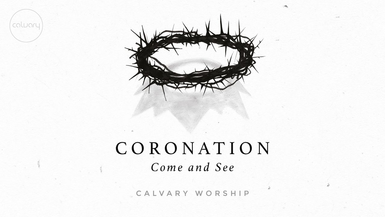 'Coronation (Come and See)' Devotional | The Bible App | Bible.com