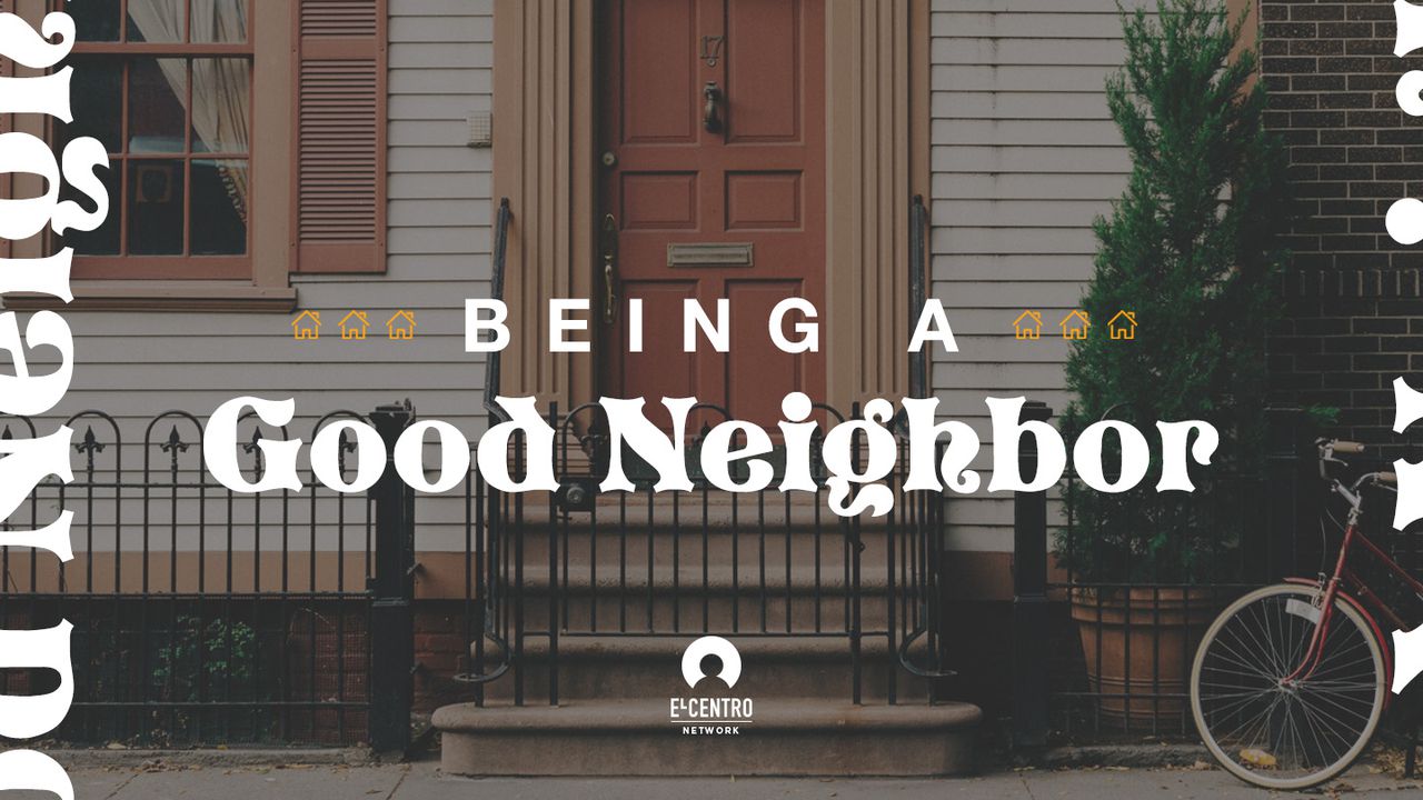 Being A Good Neighbor