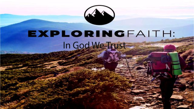 Exploring Faith: In God We Trust | Devotional Reading Plan | YouVersion ...