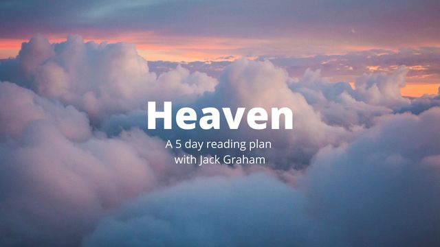 Heaven | Devotional Reading Plan | YouVersion Bible