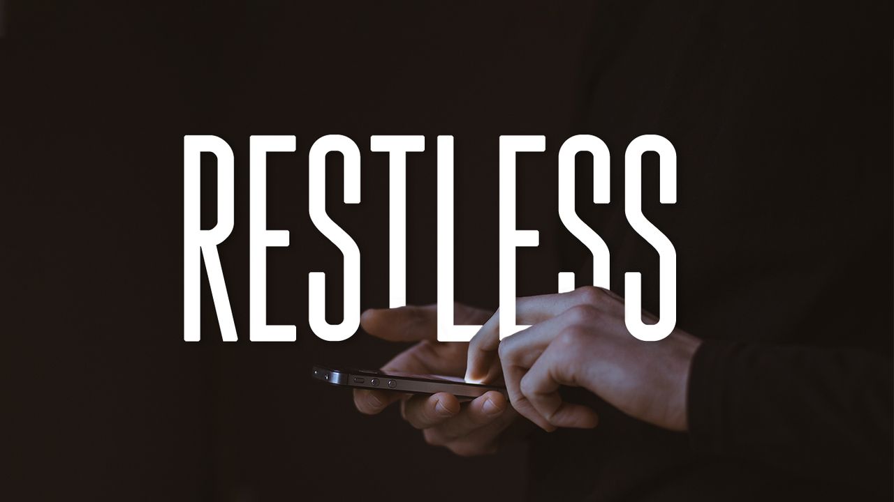 Restless - Day 1 of 3