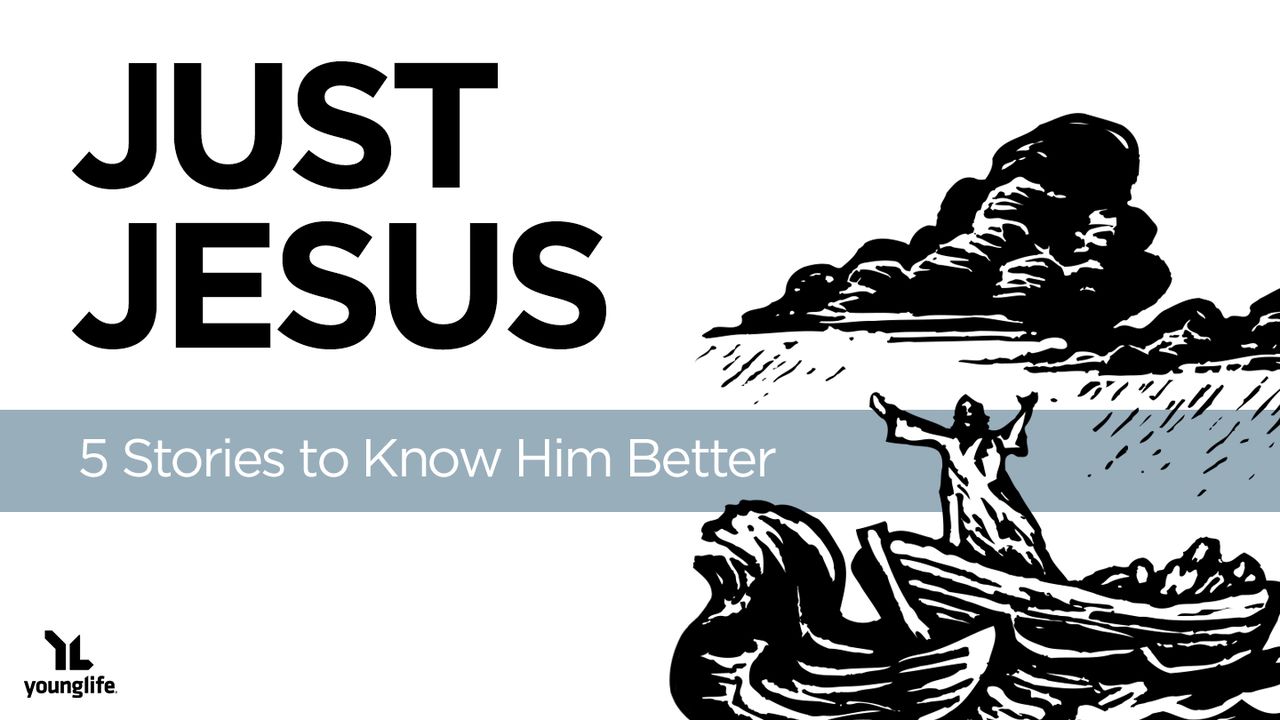 Just Jesus: 5 Stories to Know Him Better