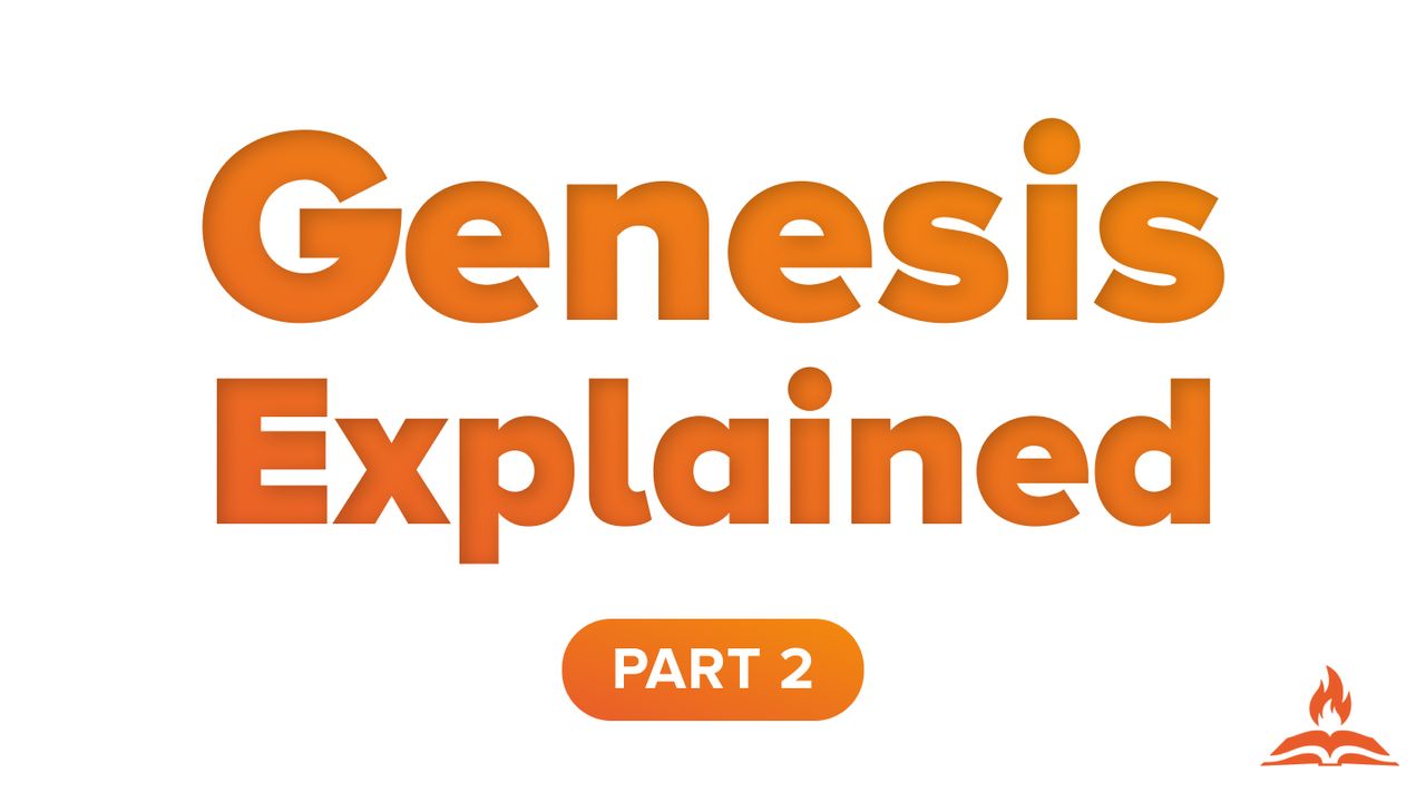 Genesis Explained Part 2 | the Journey Begins