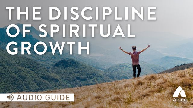 The Discipline Of Spiritual Growth | Devotional Reading Plan ...