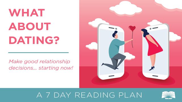 What About Dating Devotional Reading Plan Youversion Bible