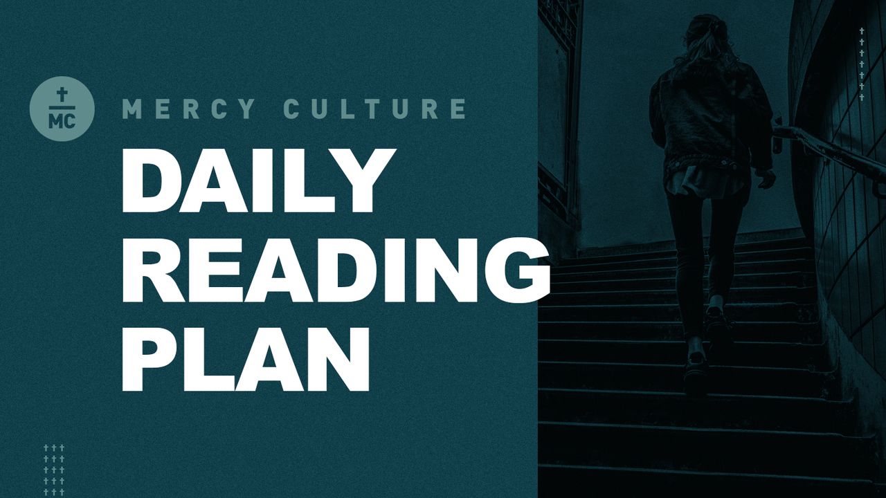 Mercy Culture Daily Reading Plan - Day 21 of 365
