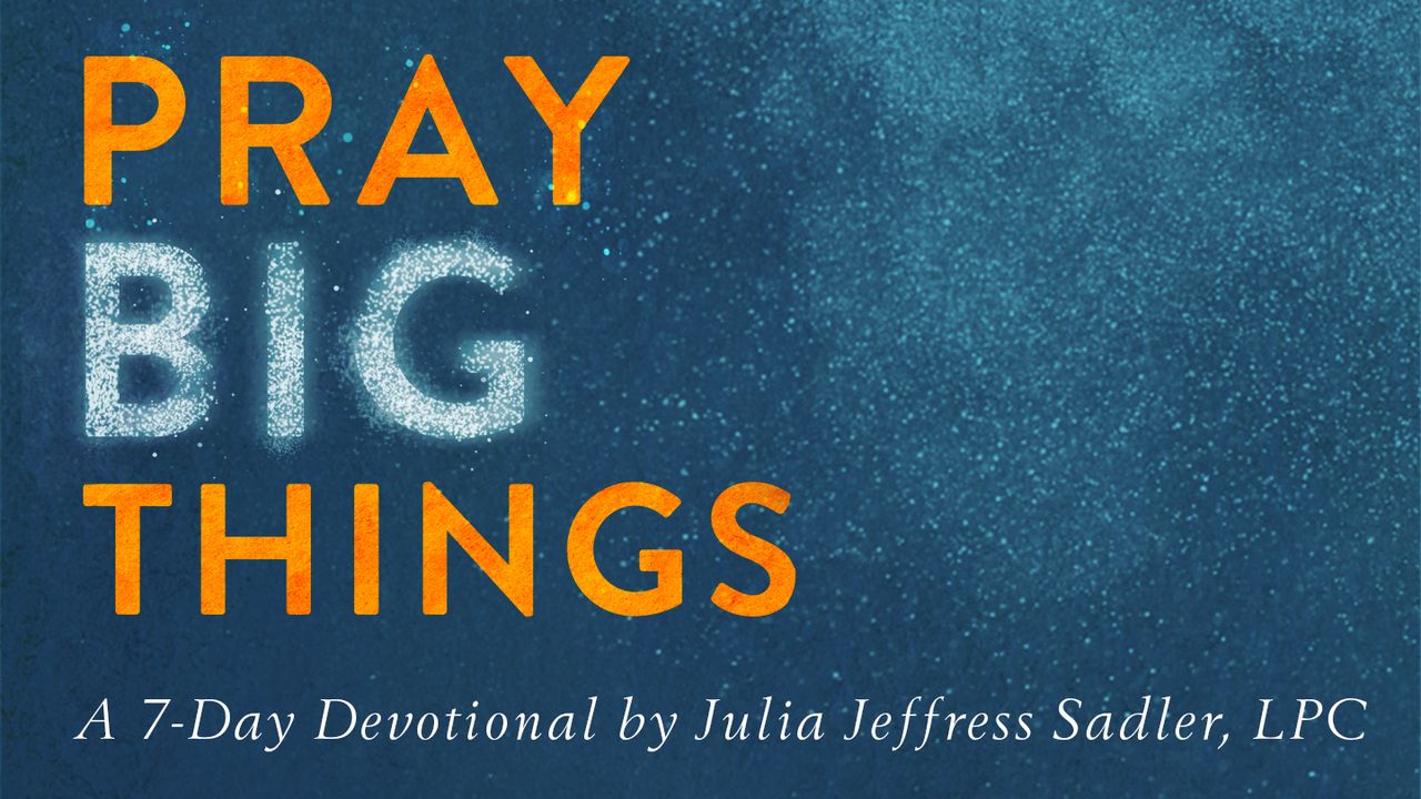 Pray Big Things