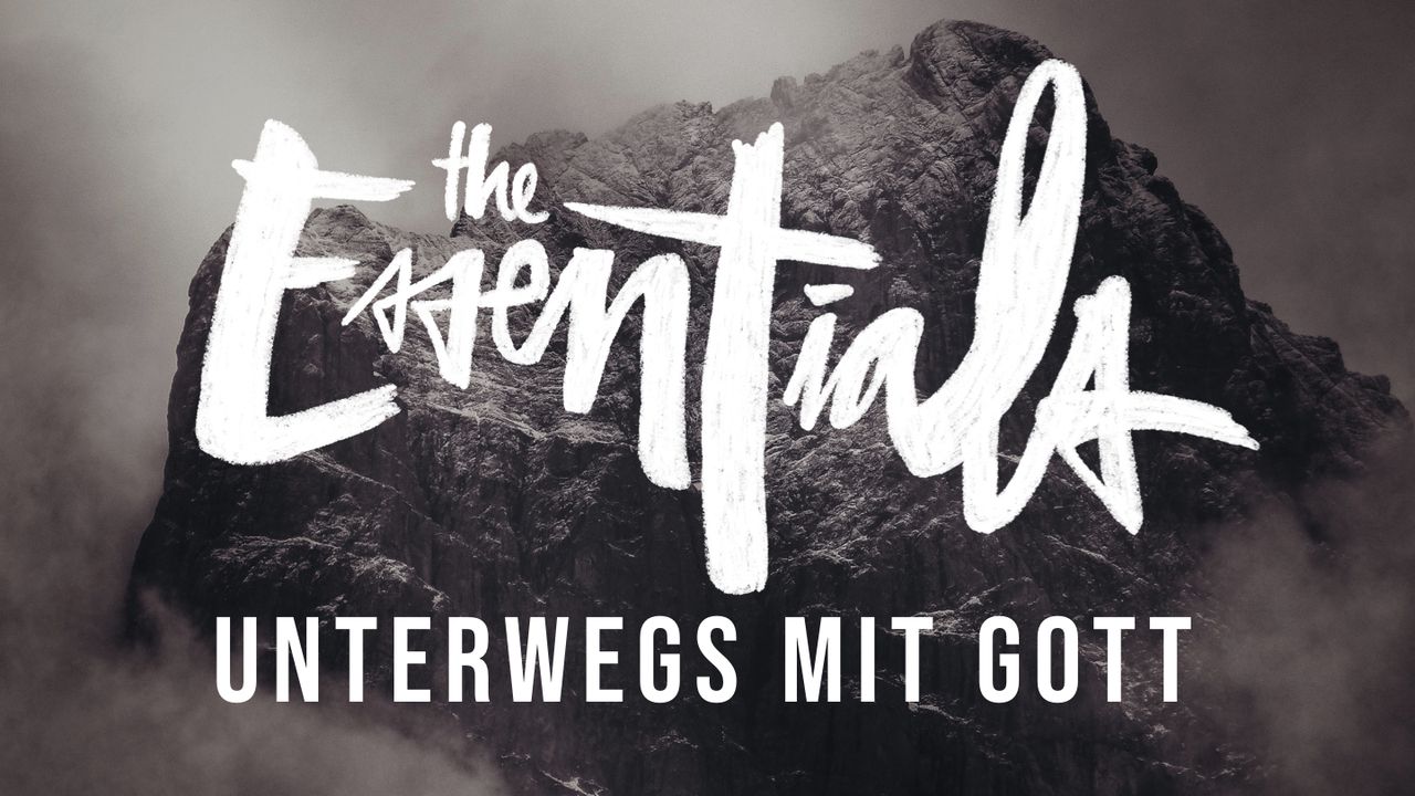 Essentials - Unterwegs mit Gott
