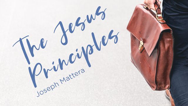 The Jesus Principles | Devotional Reading Plan | YouVersion Bible