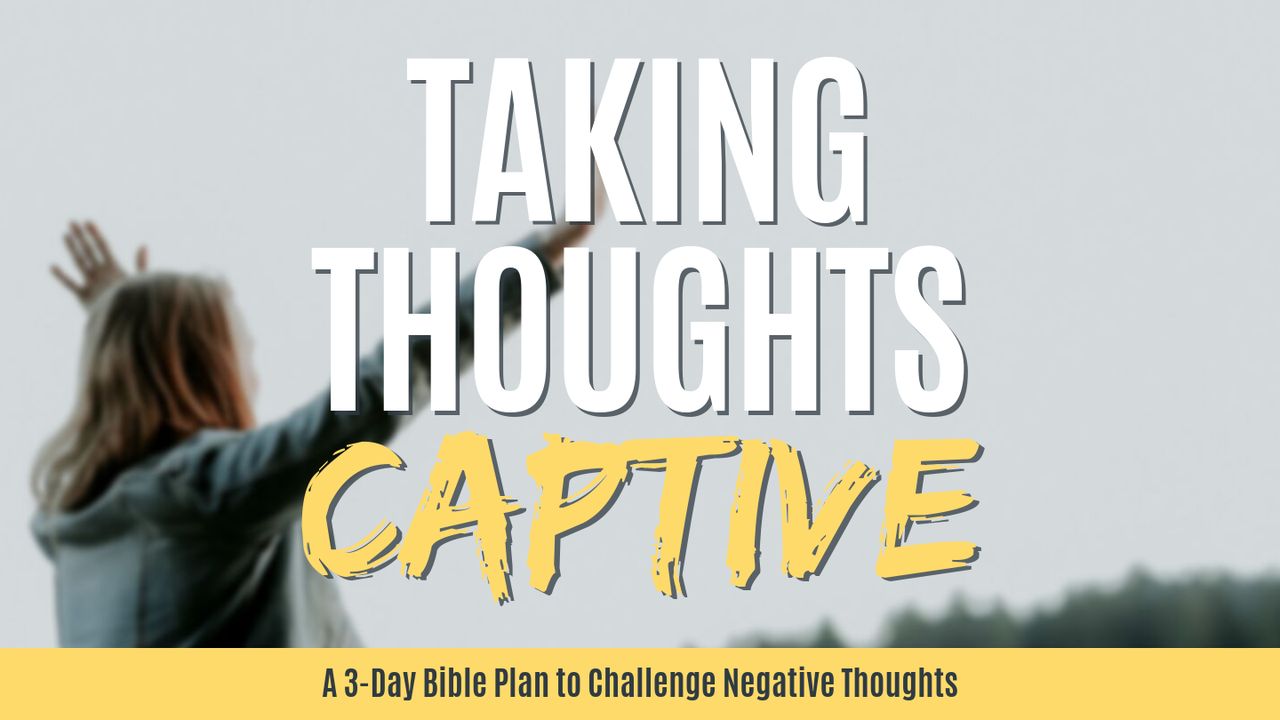 Taking Thoughts Captive