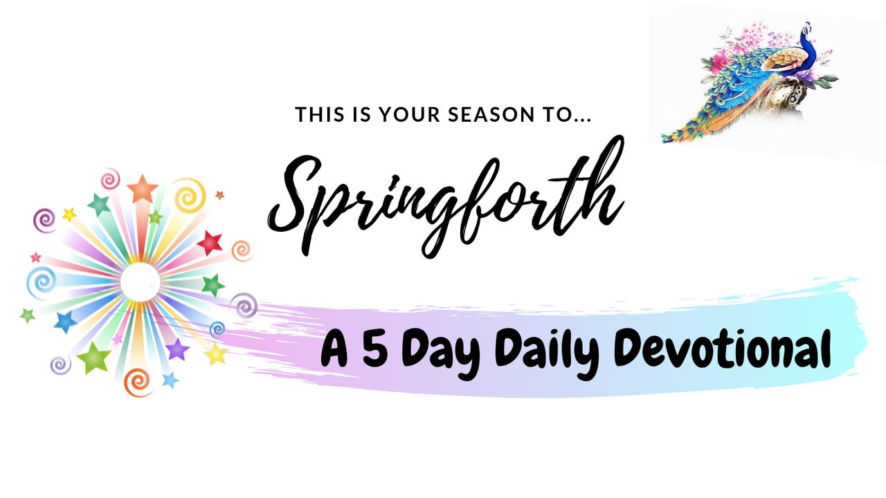 Springforth: A New Thing Devotional - Day 2 of 5
