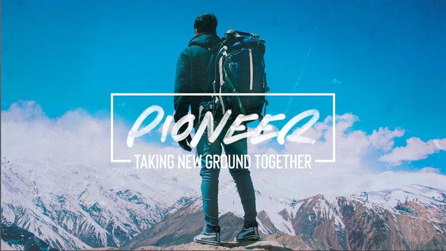 Pioneer: Taking New Ground Together, Part 11 | Devotional Reading Plan ...